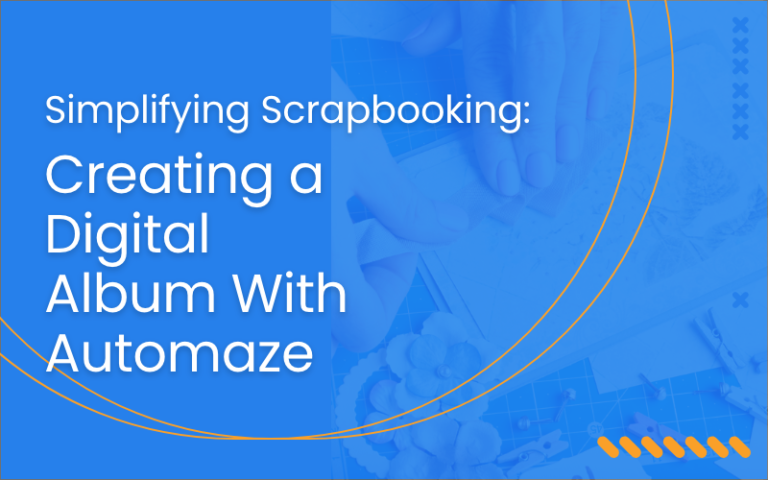 Automaze Digital Album: Simplifying Scrapbooking | emaze